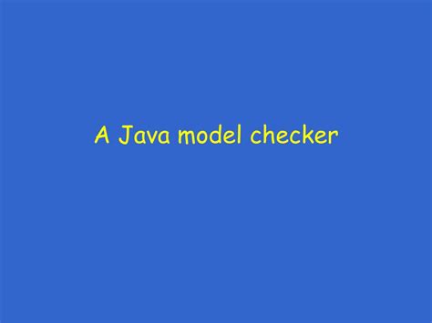 Ppt Model Checking Java Programs Powerpoint Presentation Free