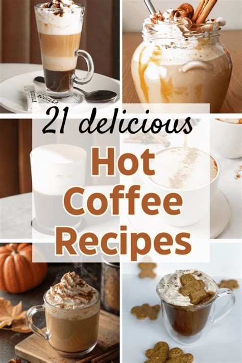 21 Hot Coffee Recipes Thatll Make Your Mornings So Much Better