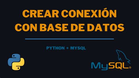 2 Crear Conexión Con Base De Datos Python Mysql Youtube