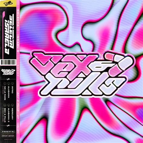 Sex And Pills Feat Cocco Lexa Israel B Selecta And El Bobe Song