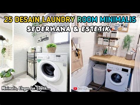25 DESAIN LAUNDRY ROOM MINIMALIS SEDERHANA DAN ESTETIK LINK PEMBELIAN