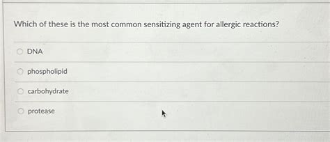 Solved Which Of These Is The Most Common Sensitizing Agent