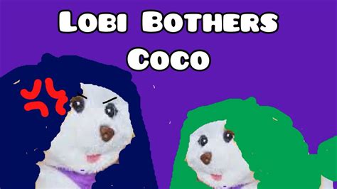 Lobi Bothers Coco Youtube