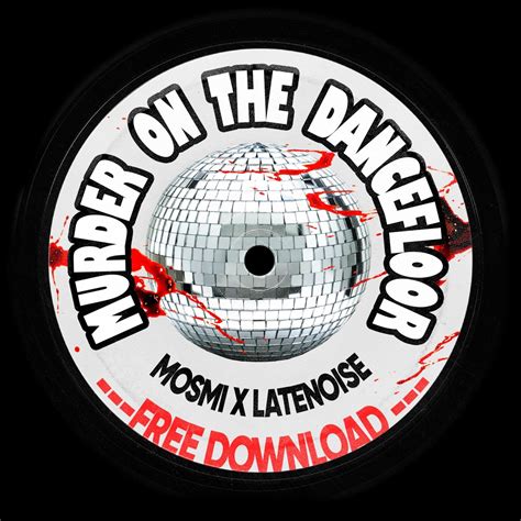 Stream Mosmi Latenoise Murder On The Dancefloor Free Download By Mosmi Listen Online For