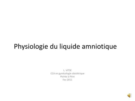 Ppt Physiologie Du Liquide Amniotique Powerpoint Presentation Free Download Id 5742572