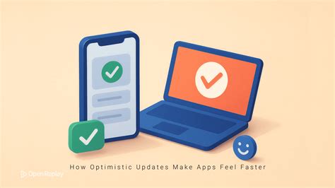 How Optimistic Updates Make Apps Feel Faster