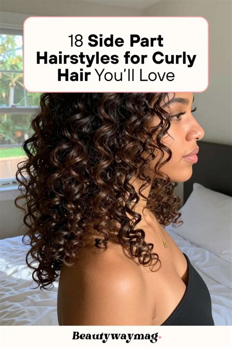 18 Side Part Hairstyles For Curly Hair Beautywaymag
