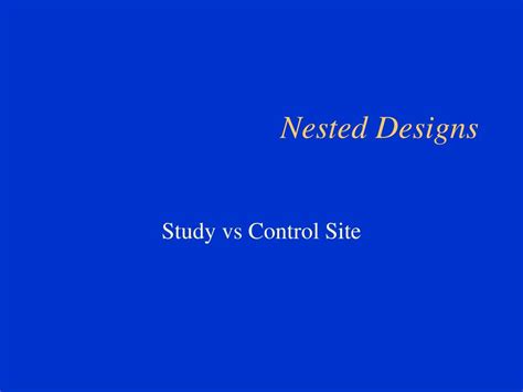 Ppt Nested Designs Powerpoint Presentation Free Download Id322612