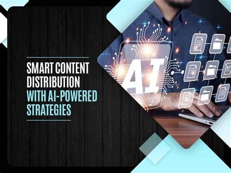 Smart Content Distribution With Ai Powered Strategies Valasys Media