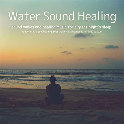 ‎water Sound Healing Sound Waves And Healing Music For A Great Night