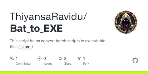 Github Thiyansaravidubattoexe This Script Helps Convert Batch Scripts To Executable Files