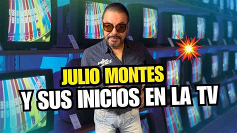 Julio Montes Y Sus Inicios En La TelevisiÓn 📺 Parte 1 Youtube
