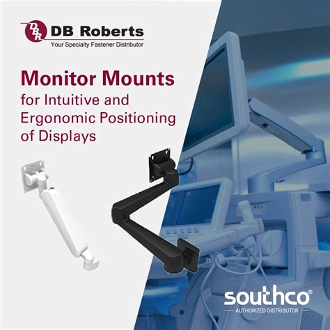 Southco Inc Monitor Mounts Are Available In A Range Of Options From