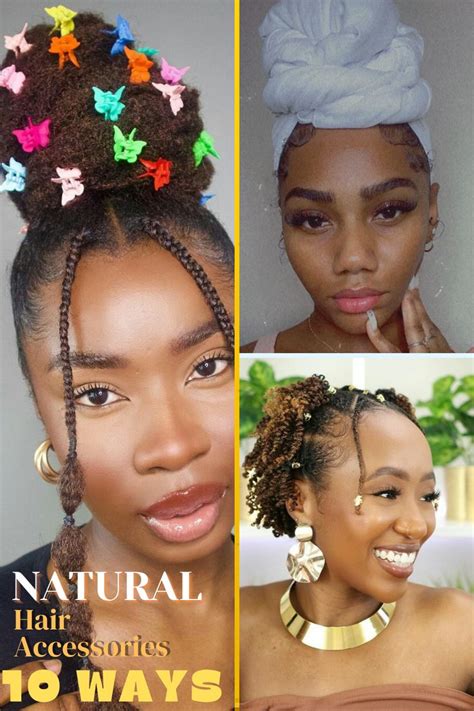 10 Ways To Accessorize Natural Hair Natural Hair Accessories Natural