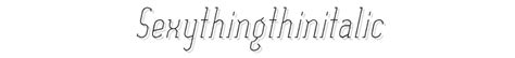 Sexythingthinitalic Font Basic Serif