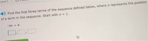 Solved Level Iq 1 Find The First Three Terms Of The Sequence Defined Below Where π
