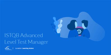 Istqb Advanced Level Test Manager Learning Actors