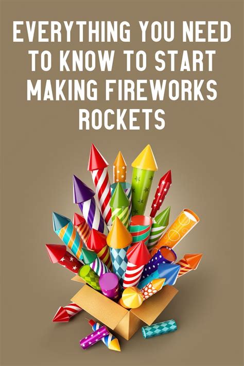 Everything You Need To Know To Startmaking Fireworks Rockets Firework
