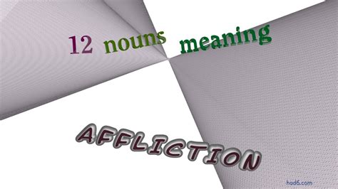 Affliction 12 Nouns Having The Meaning Of Affliction Sentence