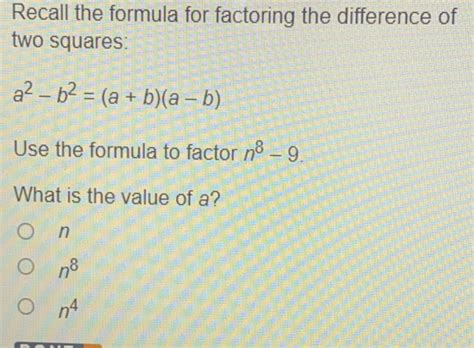 solved recall the formula for factoring the difference of two squares a 2 b 2 a b a b use