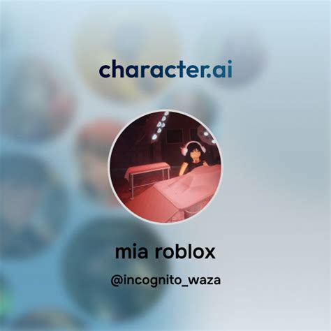 Chat With Mia Roblox Characterai Ai Chat Reimaginedyour Words