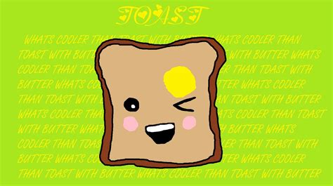 Toast By Spazzaratt On Deviantart