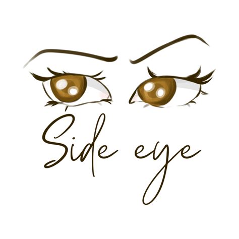 Side Eye Meme Tiktok Viral Sassy Design Tiktok T Shirt Teepublic