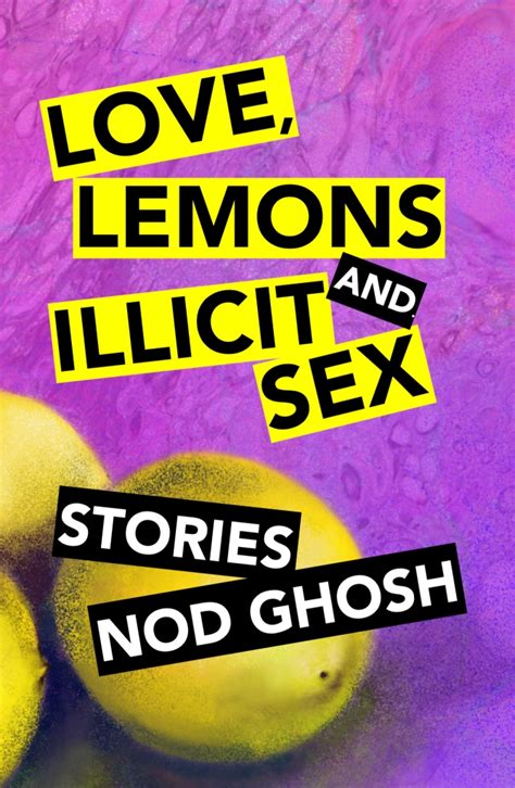 Love Lemons And Illicit Sex Truth Serum Press