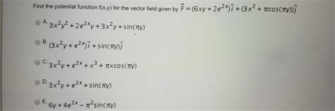 Solved Find The Potential Function F X Y For The Vector Chegg