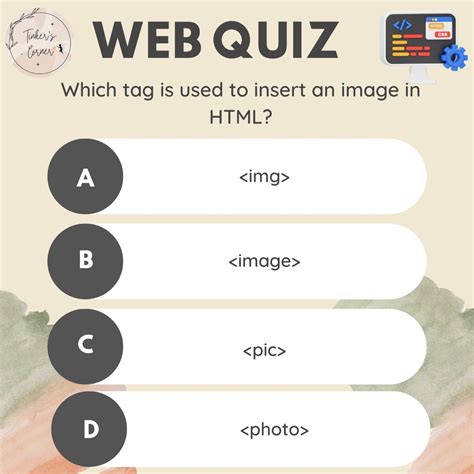Tinkers 🖼️ Web Quiz Time 🖼️ Which Tag Is Used To Insert An Image In