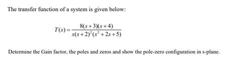 Solved The Transfer Function Of A System Is Given Below Chegg