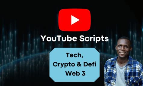 write captivating tech crypto and web3 scripts for youtube video by