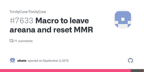 Macro To Leave Areana And Reset Mmr · Issue 7633 · Trinitycoretrinitycore · Github