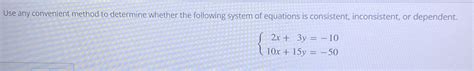 solved use any convenient method to determine whether the