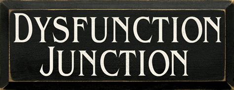 Dysfunction Junction Funny Wood Sign Sawdust City Wood Signs
