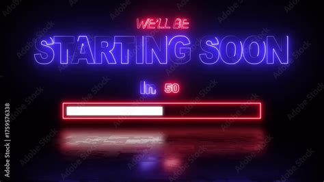 Animated Well Be Starting Soon Text In Dual Color Neon With Timer And