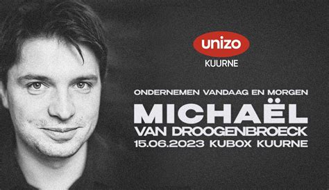 Michaël Van Droogenbroeck Donderdag 15 Juni Unizo Kuurne