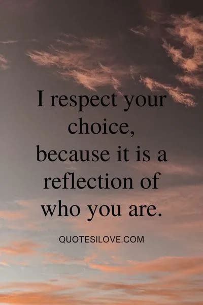 I Respect Your Choice Quotes