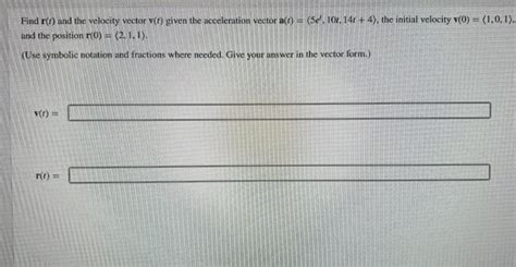 Solved Find Rt And The Velocity Vector Vt Given The