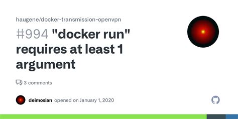 Docker Run Requires At Least 1 Argument · Issue 994 · Haugenedocker Transmission Openvpn