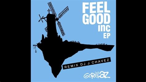 Gorillaz Feel Good Inc Remix Dj J Chavez Youtube