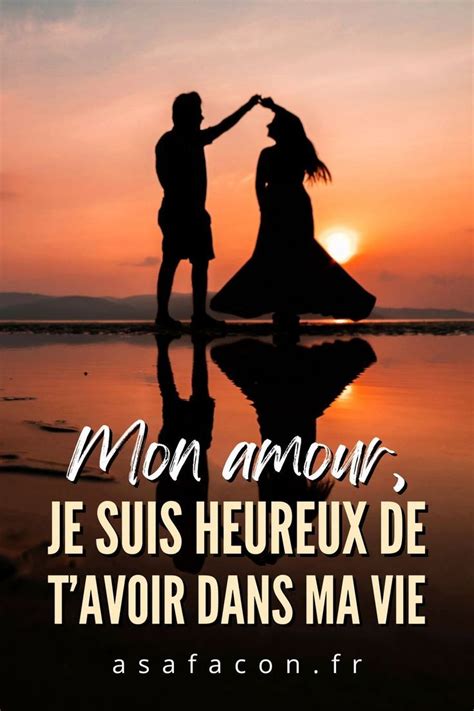 Mon Amour Je Suis Heureux De Tavoir Dans Ma Vie Heureux Être