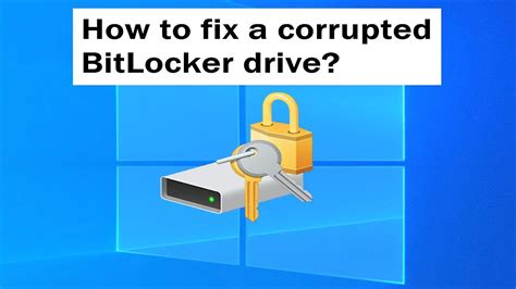 How To Repair A Corrupted Bitlocker Encrypted Drive Using Bitlocker Recovery Key Youtube