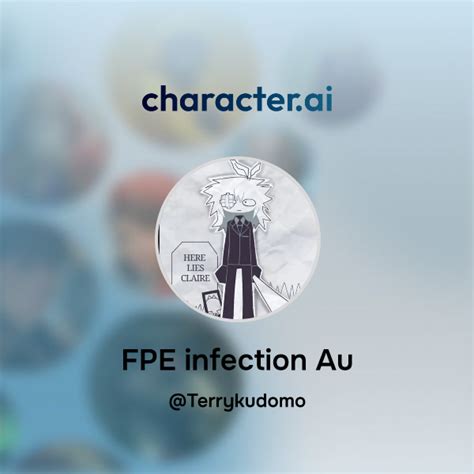 Chat With Fpe Infection Au Character Ai Ai Chat Reimagined Your