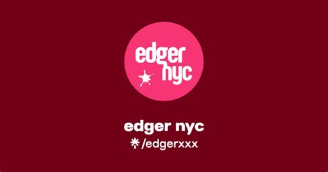 Edger Nyc Find Edger Nyc Onlyfans Linktree