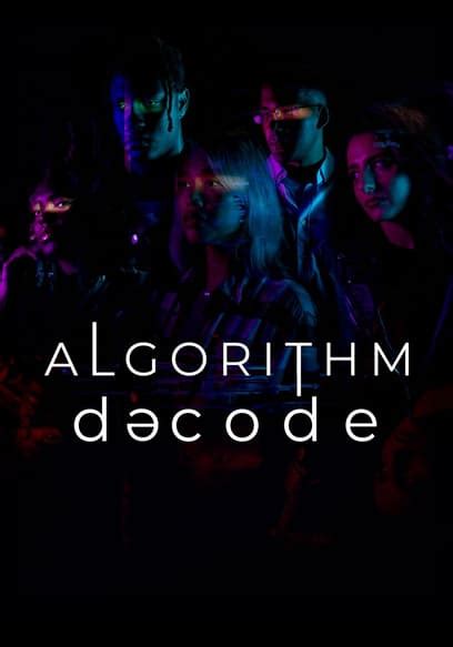 Watch Algorithm Decode 2021 Free Movies Tubi
