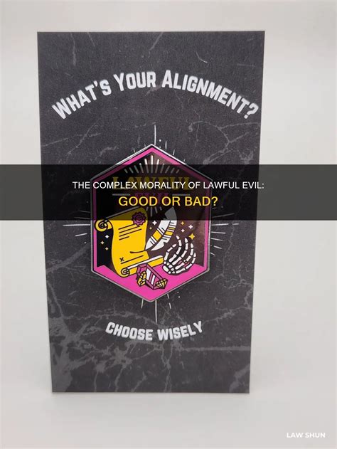 The Complex Morality Of Lawful Evil Good Or Bad Lawshun