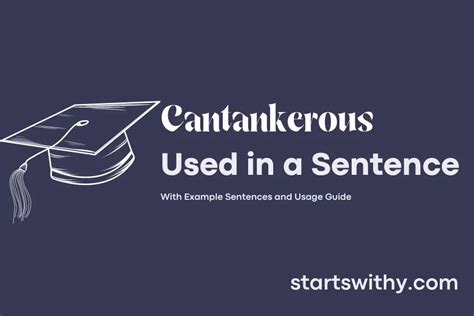 Cantankerous In A Sentence Examples 21 Ways To Use Cantankerous