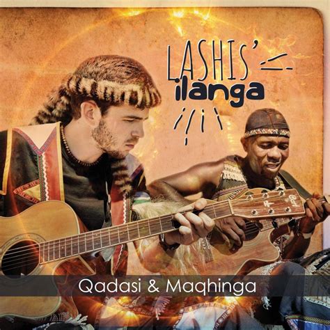 ‎lashis Ilanga Album By Qadasi And Maqhinga Apple Music