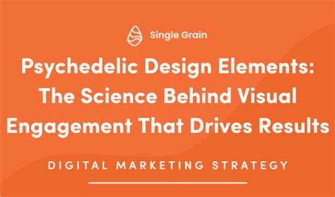 Psychedelic Design Elements The Science Behind Results Driven Visual
